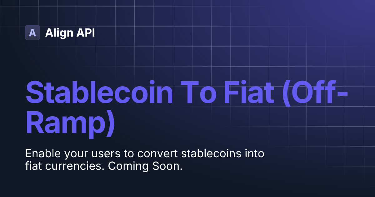 Stablecoin To Fiat (Off-Ramp) | Align API